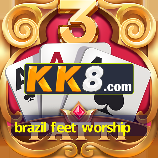 Brazil Feet Worship